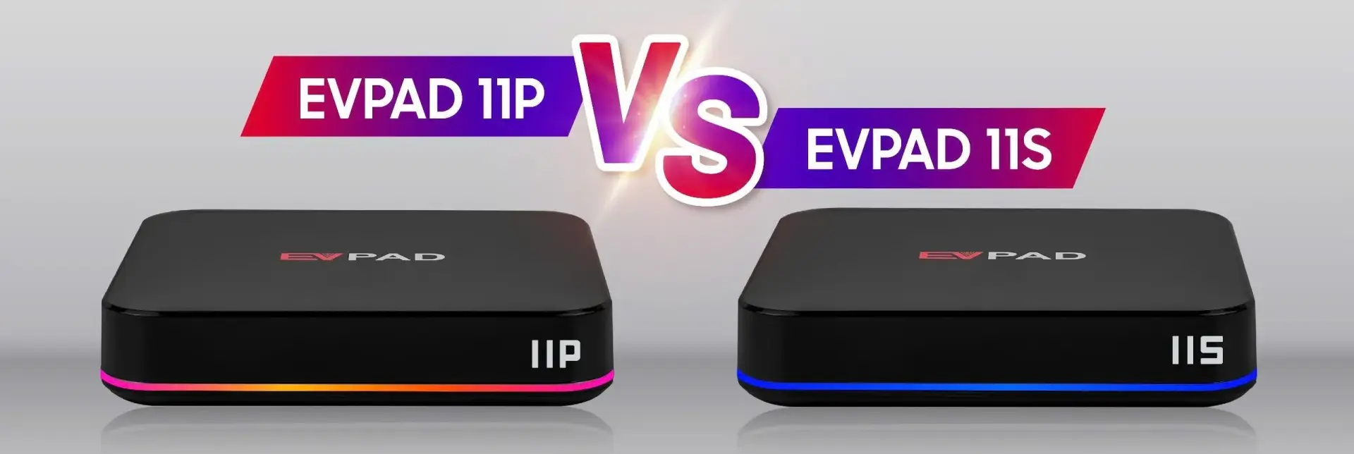 EVPAD 11P vs EVPAD 11S: A Comprehensive Comparison — Which One Is Right for You? - EVPAD TV Box ...