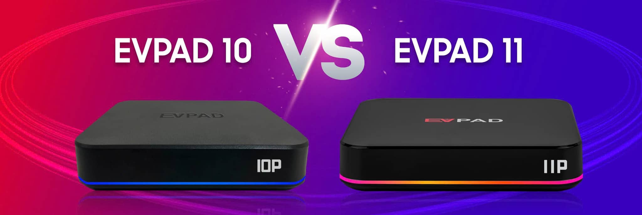 EVPAD 11 vs 10: Key Differences Explained