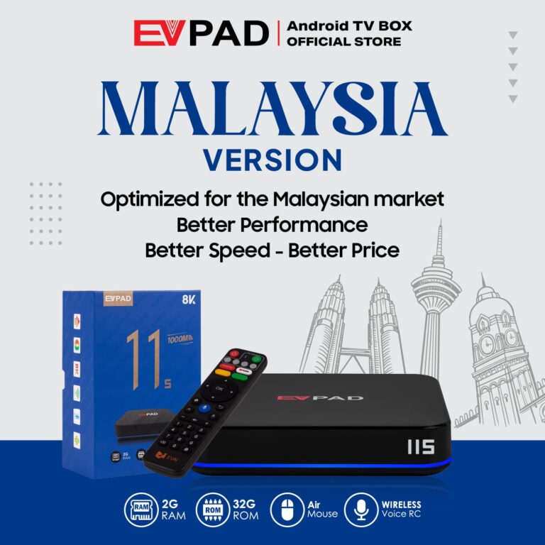 EVPAD Malaysia Version – 11P, 11S, 10P, 10S Smart TV Boxes
